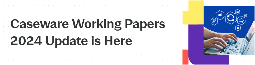Caseware Working Papers Update