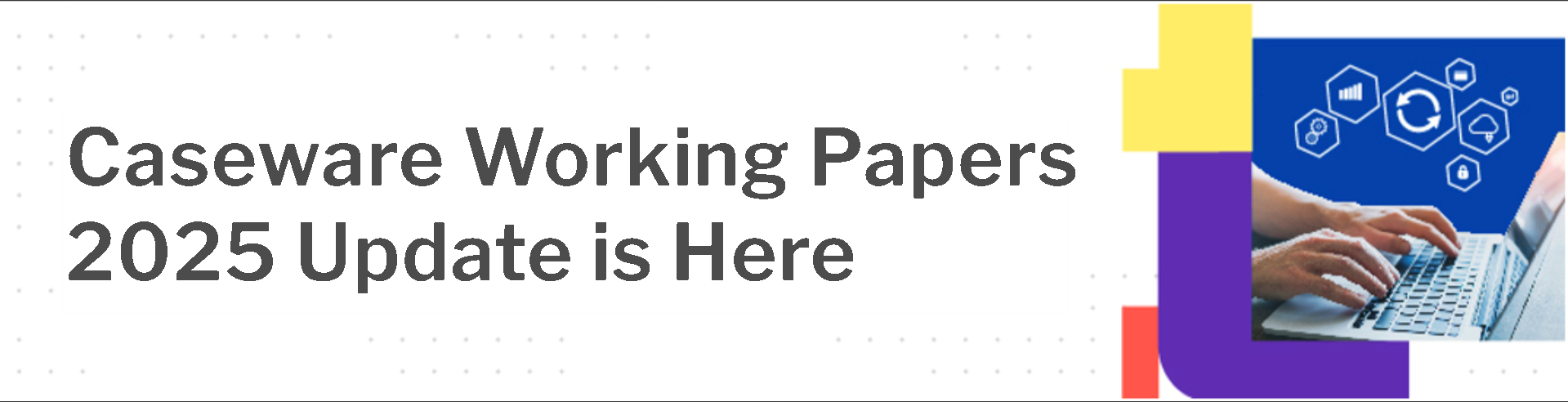 Caseware Working Papers Update